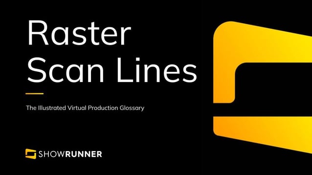 Raster scan lines in Virtual Production