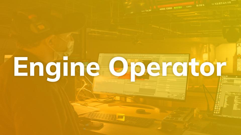 Engine Operator in Virtual Production