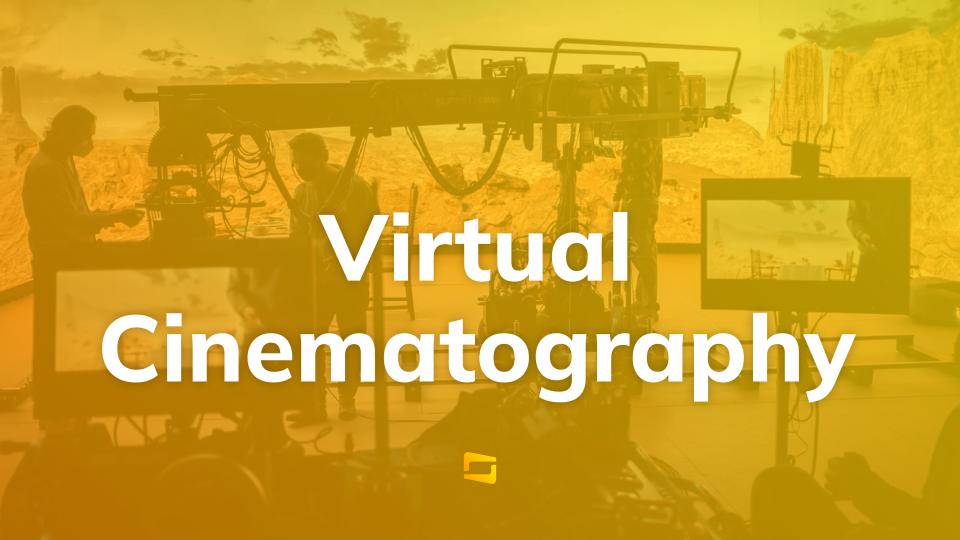 Virtual cinematography in Virtual Production