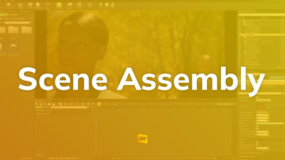 Scene assembly in Virtual Production