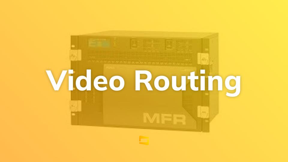 Video routing in Virtual Production